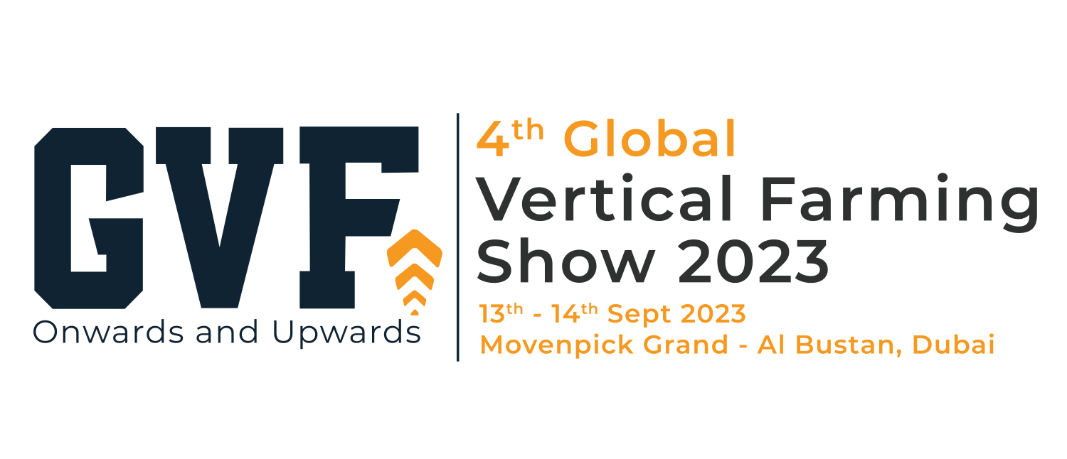 Vertical farming enthusiasts unite this September in Dubai for GVF 2023 ...